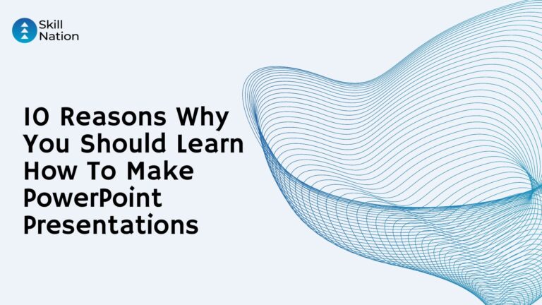 10 Reasons Why You Should Learn How To Make PowerPoint Presentations ...